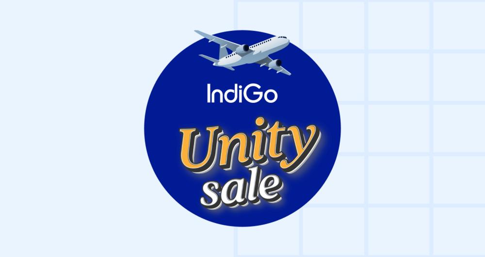 Unity Sale by IndiGo is LIVE
