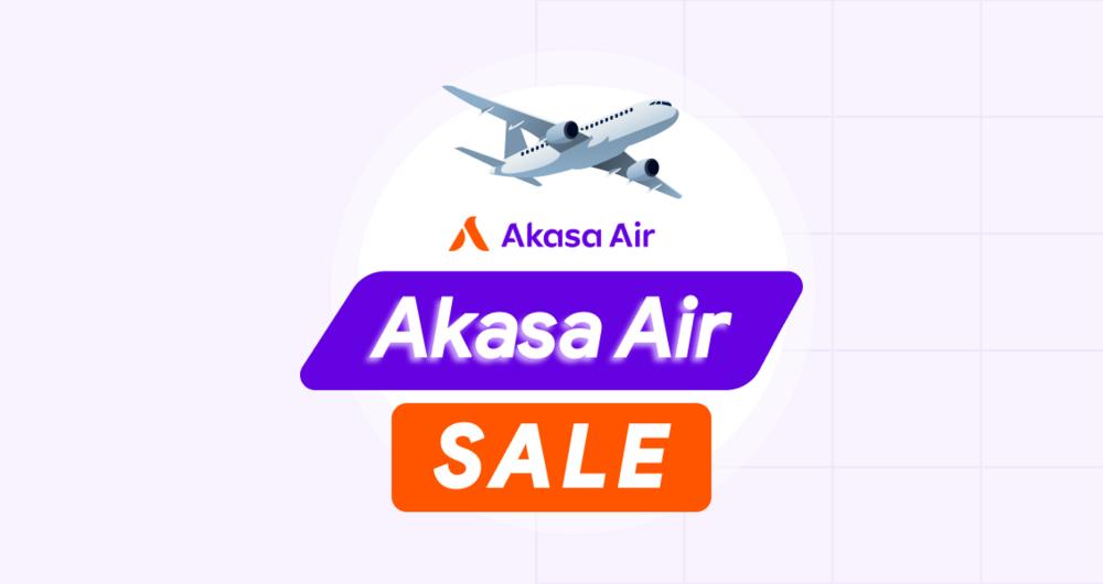 Akasa Air Weekend Sale is LIVE!